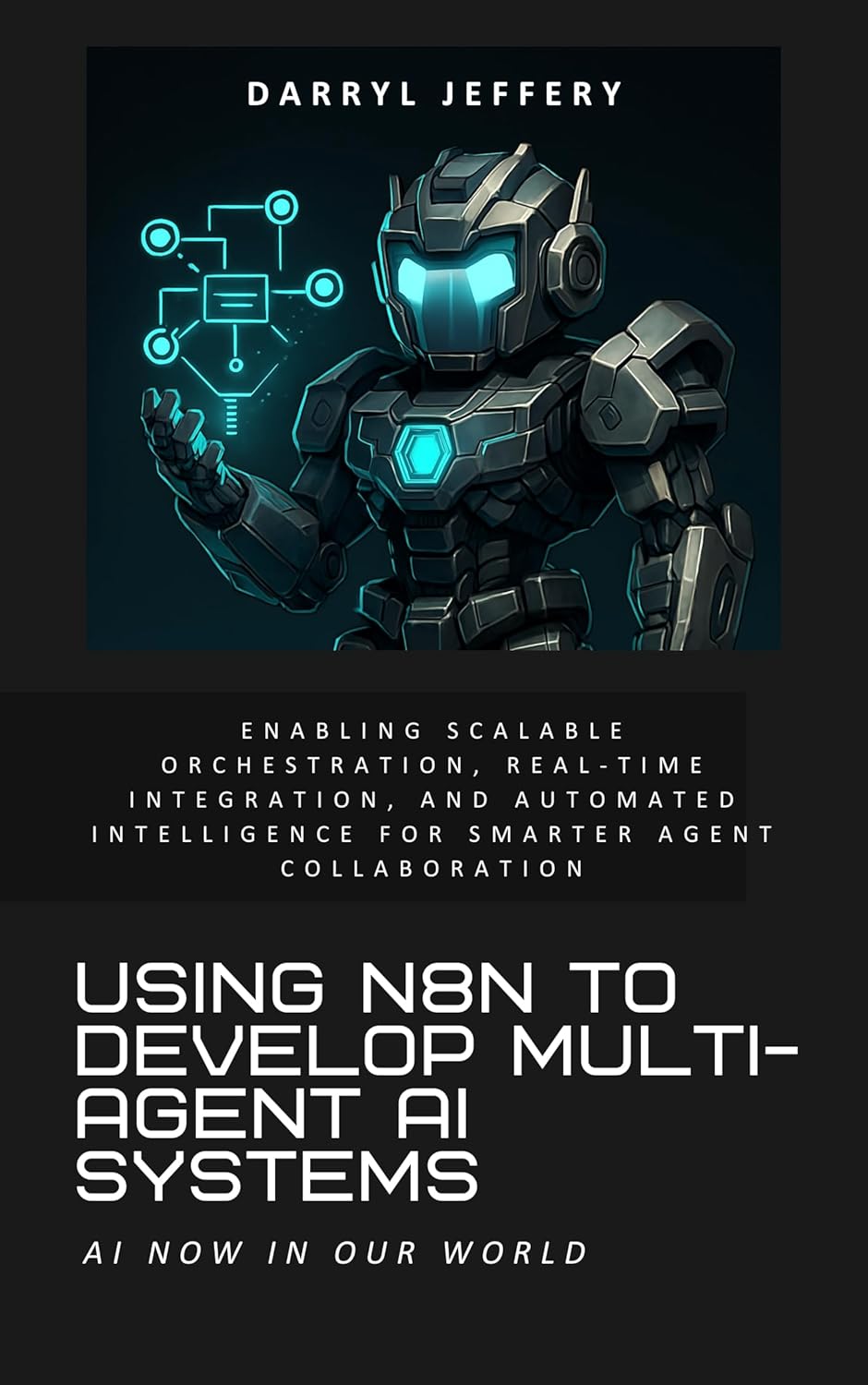 Amazon.com: Using n8n to Develop Multi-Agent AI Systems: Enabling ...