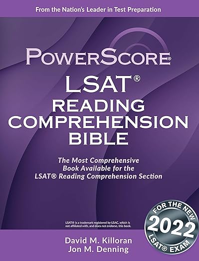 The PowerScore LSAT Reading Comprehension Bible: David M. Killoran, Jon M. Denning ...