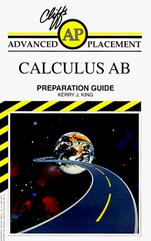 Advanced Placement Calculus AB: Preparation Guide: Cliffs Notes ...