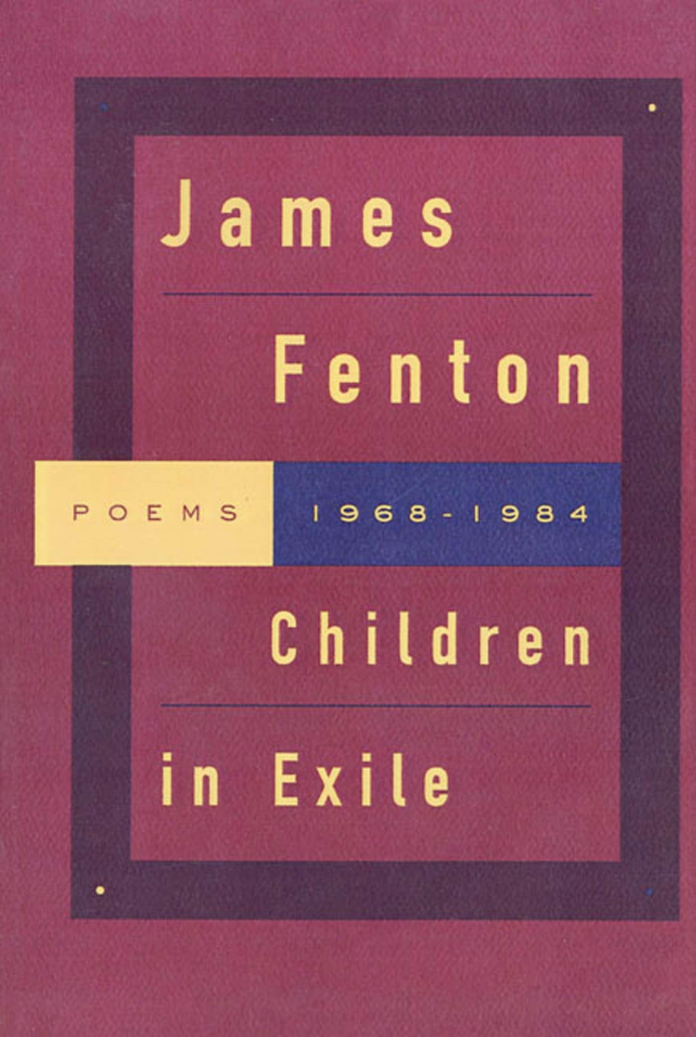 Amazon.com: Children in Exile: Poems 1968-1984: 9780374524067: Fenton ...
