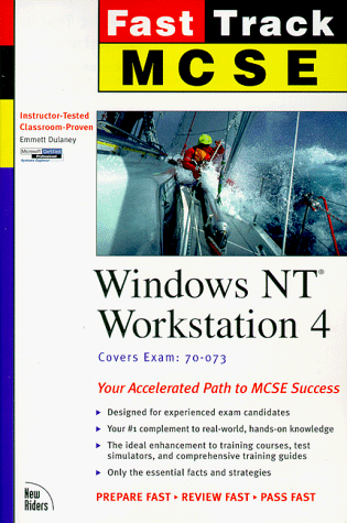 Windows Nt Workstation 4: Covers Exam : 70-073 (Fast Track McSe ...