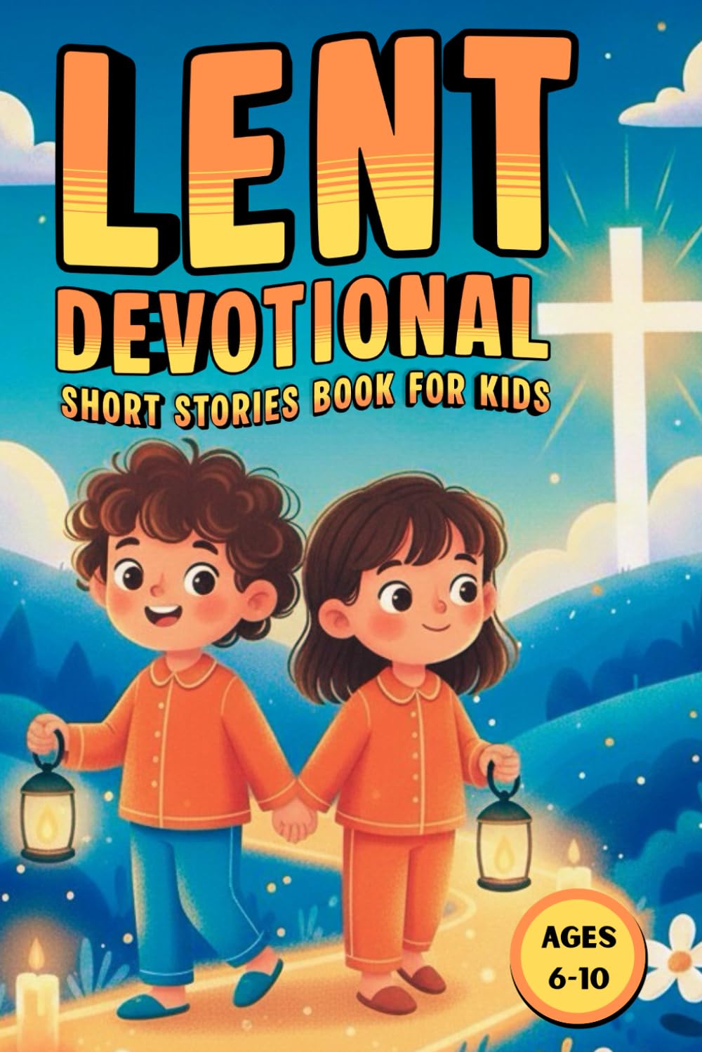 Lent Devotional Short Stories Book for Kids: Helping Children Grow ...