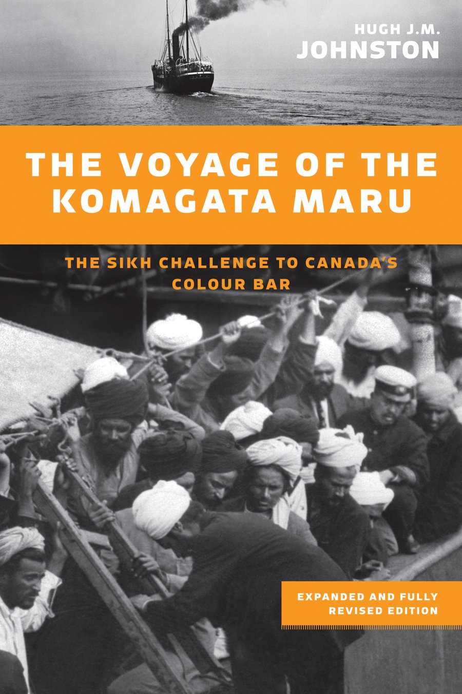 The Voyage of the Komagata Maru: The Sikh Challenge to Canada's Colour ...