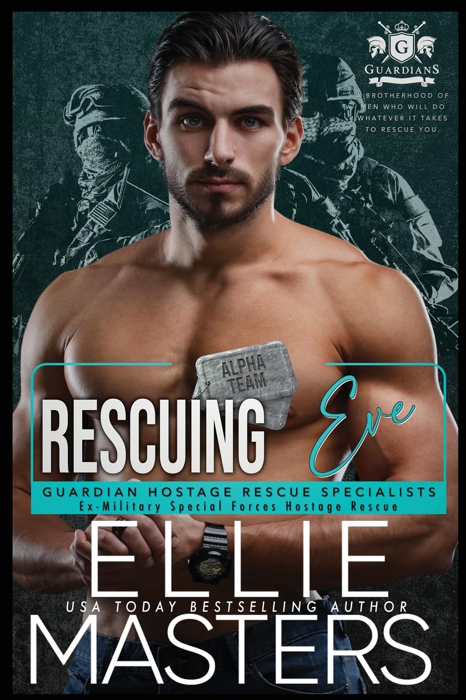 Rescuing Eve: Ex-Military Special Forces Hostage Rescue (ALPHA TEAM ...