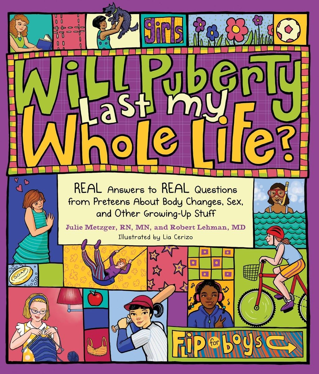Amazon | Will Puberty Last My Whole Life?: REAL Answers to REAL ...