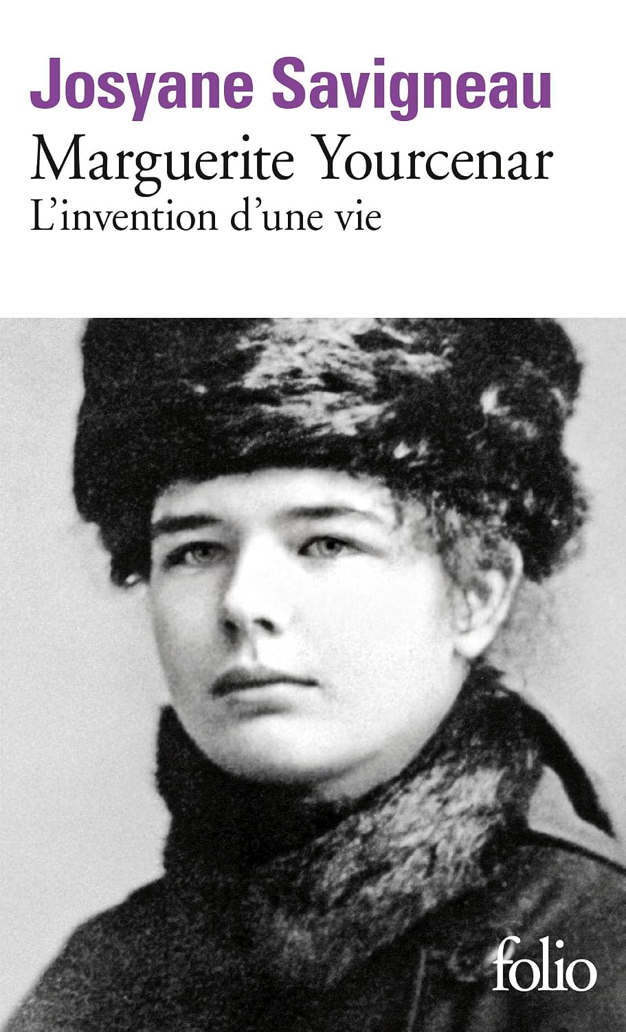 Amazon.fr - Marguerite Yourcenar : L'Invention d'une vie - Savigneau ...