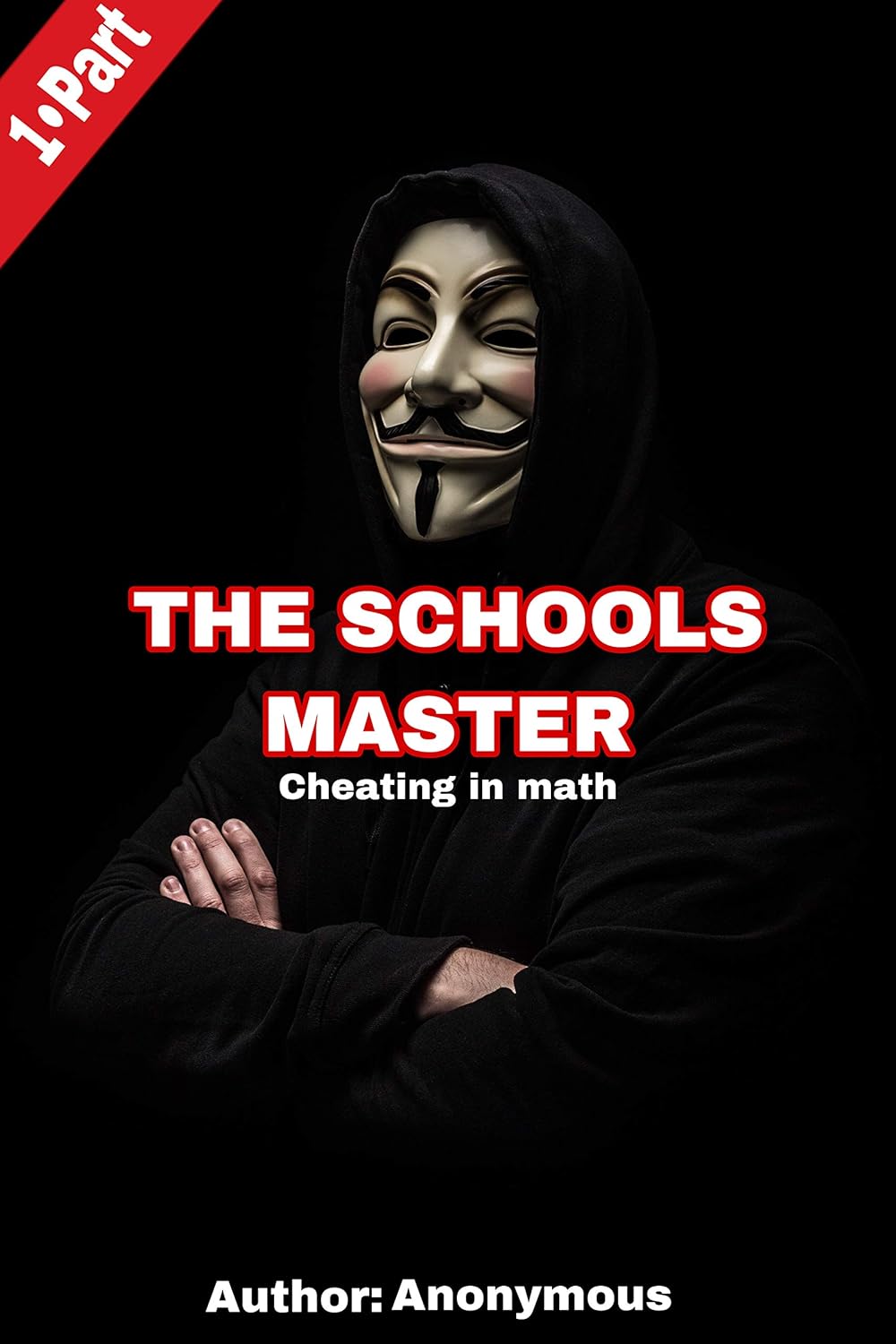 The schools master: How to Cheating in math eBook : Inc, Anonymous ...
