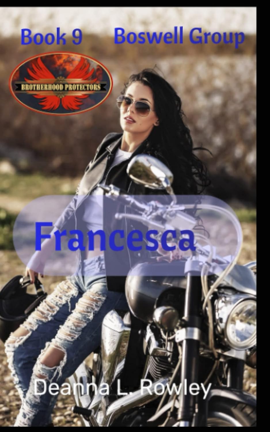 Francesca: Brotherhood Protectors World (Boswell Group): Rowley, Deanna ...