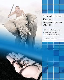 Second Russian Reader: Bilingual for Speakers of English (Graded ...
