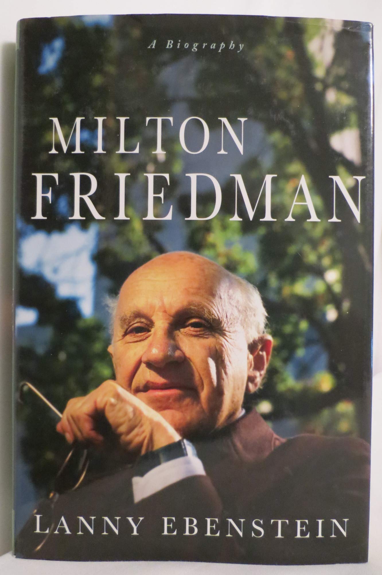 Milton Friedman: A Biography: Ebenstein, Lanny: 9781403976277: Amazon ...