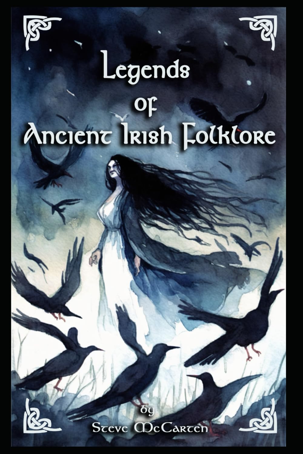 Legends of Ancient Irish Folklore: Amazon.co.uk: McCarten, Steve ...