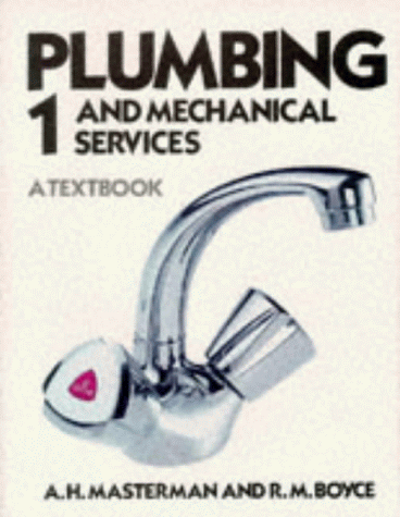 Plumbing and Mechanical Services: Book 1: Bk. 1 (Plumbing and ...