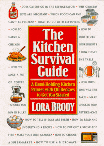 Kitchen Survival Guide: Brody, Lora: Amazon.com: Books