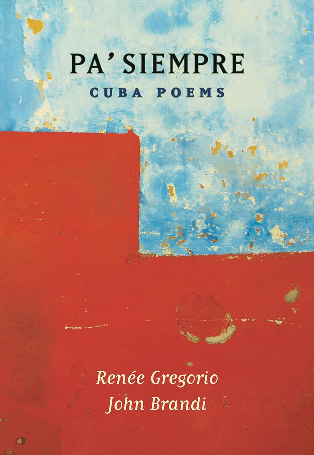 Amazon.co.jp: Pa' Siempre: Cuba Poems : Gregorio, Renee, Brandi, John ...