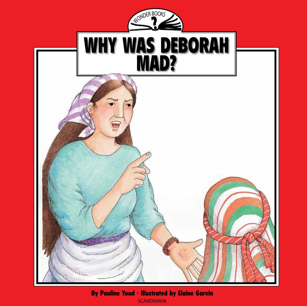 Why Was Deborah Mad? (Wonder Books): Pauline Youd, Elaine Garvin ...