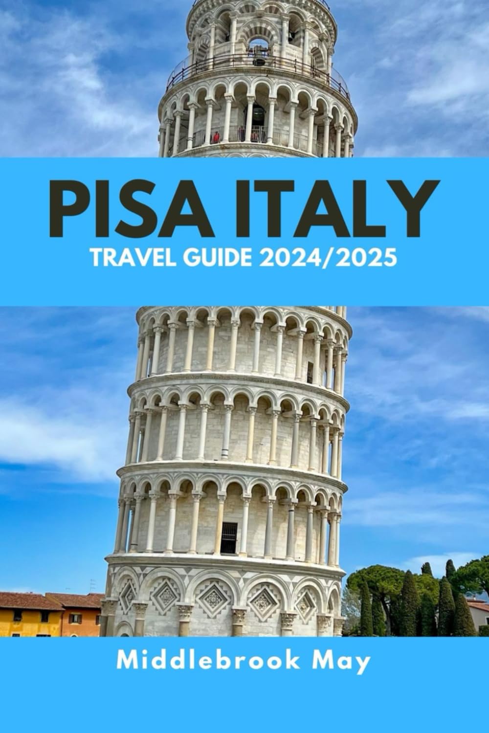 Pisa Italy Tourist Guide 23 Best Things To Do In Pisa, Italy
