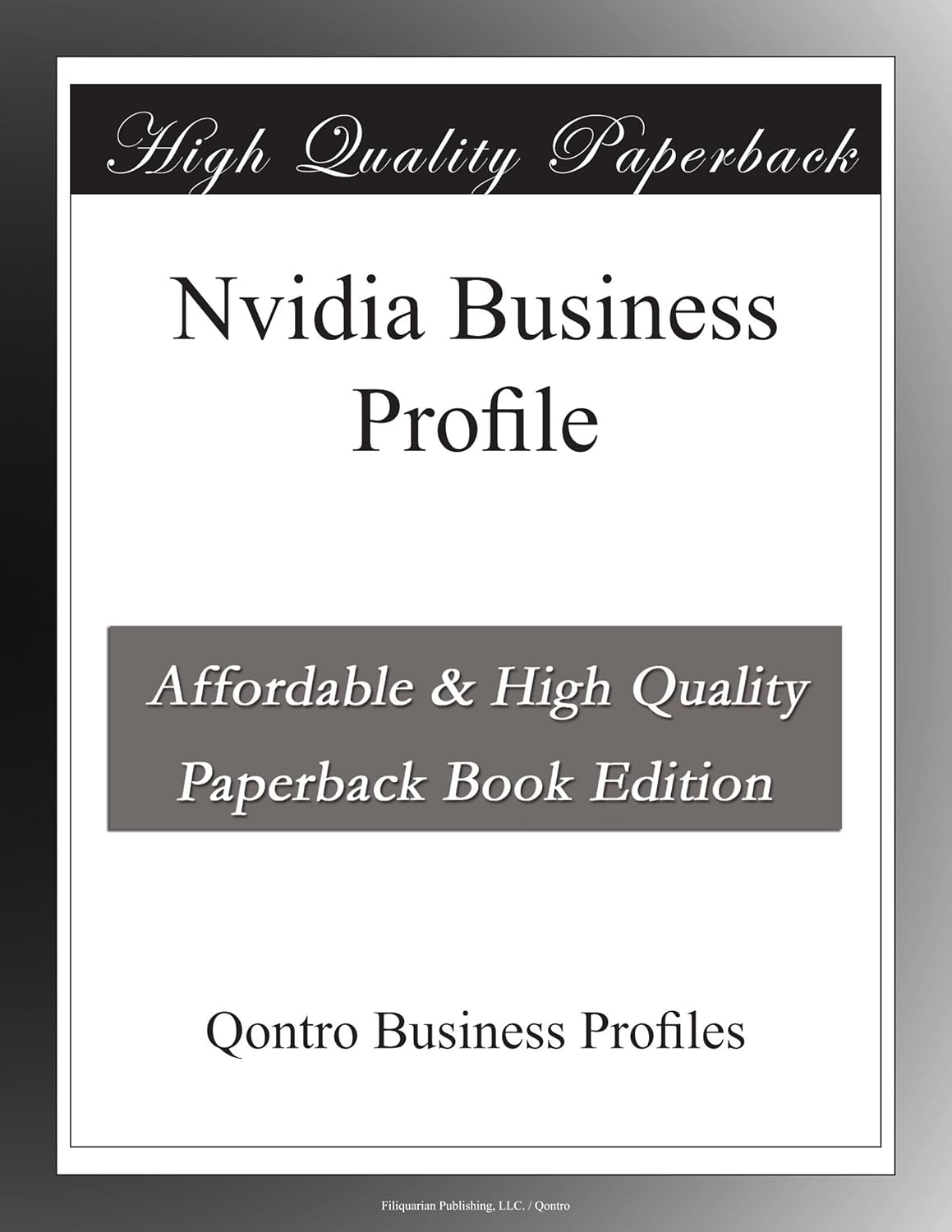 Nvidia Business Profile: Profiles, Qontro Business: Amazon.com: Books