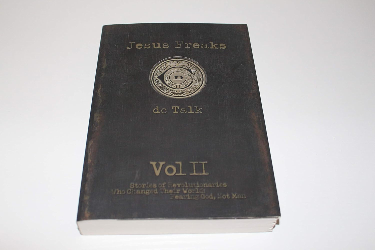 Jesus Freaks : Stories of Revolutionaries Who Changed Their World ...