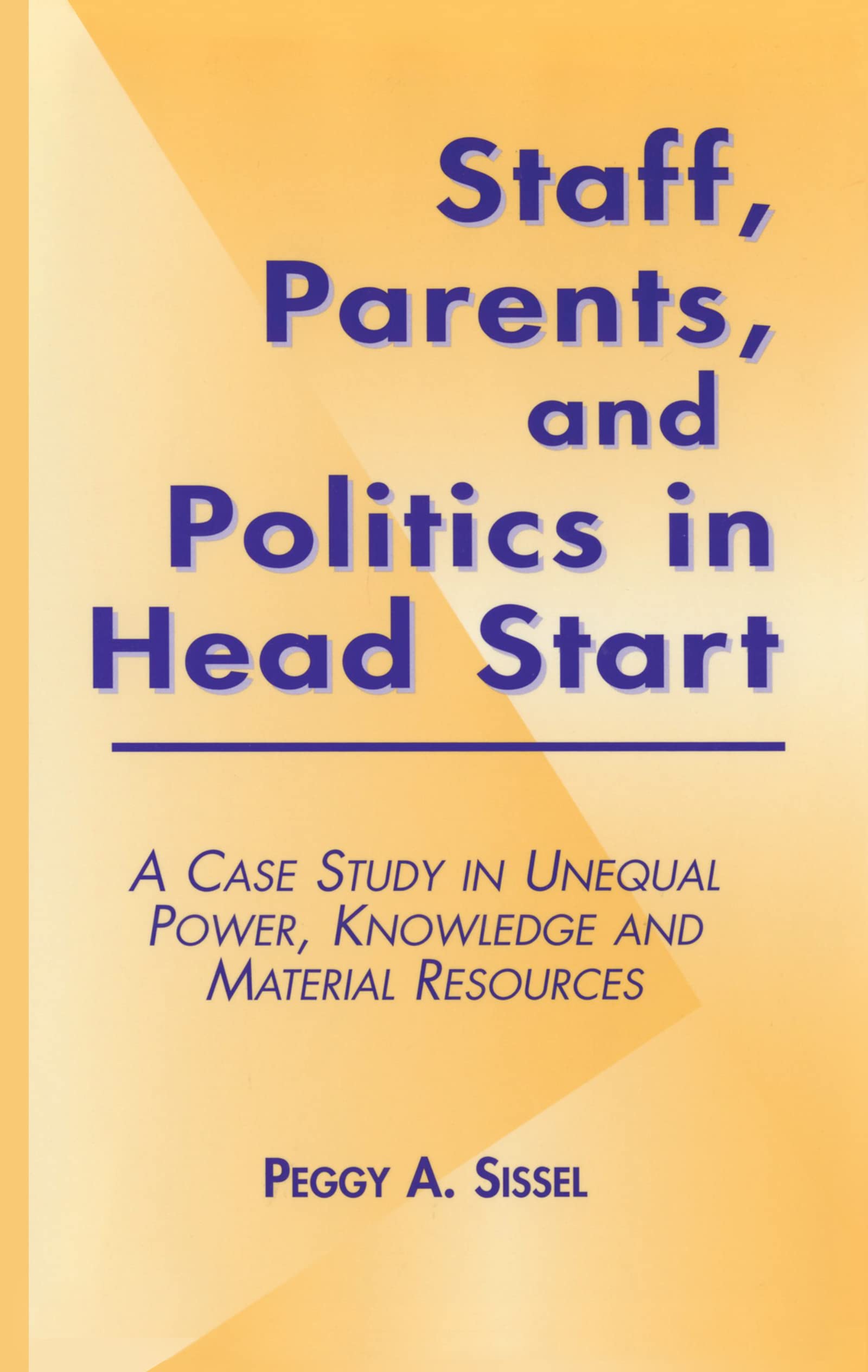 Amazon.com: Staff, Parents and Politics in Head Start (Studies in ...