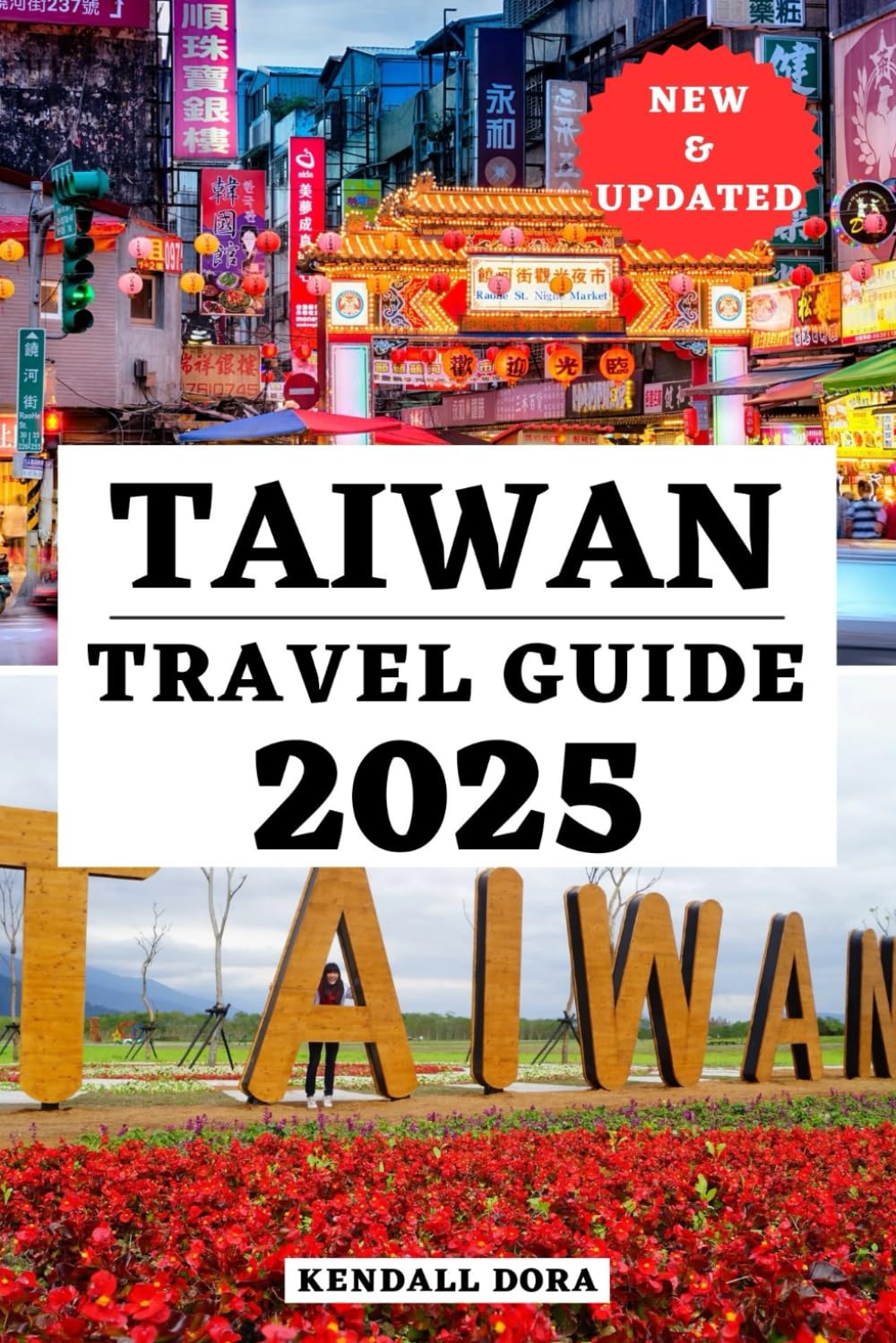 TAIWAN TRAVEL GUIDE: An Ultimate Manual To Essential & Updated Travel ...