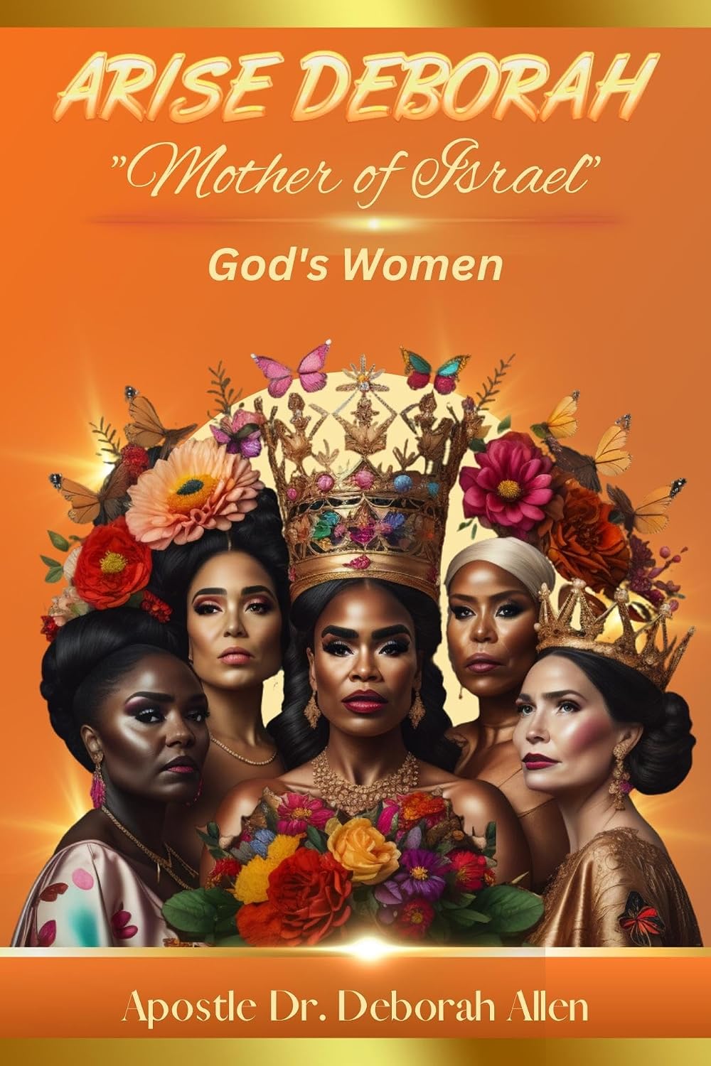 Arise Deborah "Mother of Israel": God's Women eBook : Allen, Dr ...