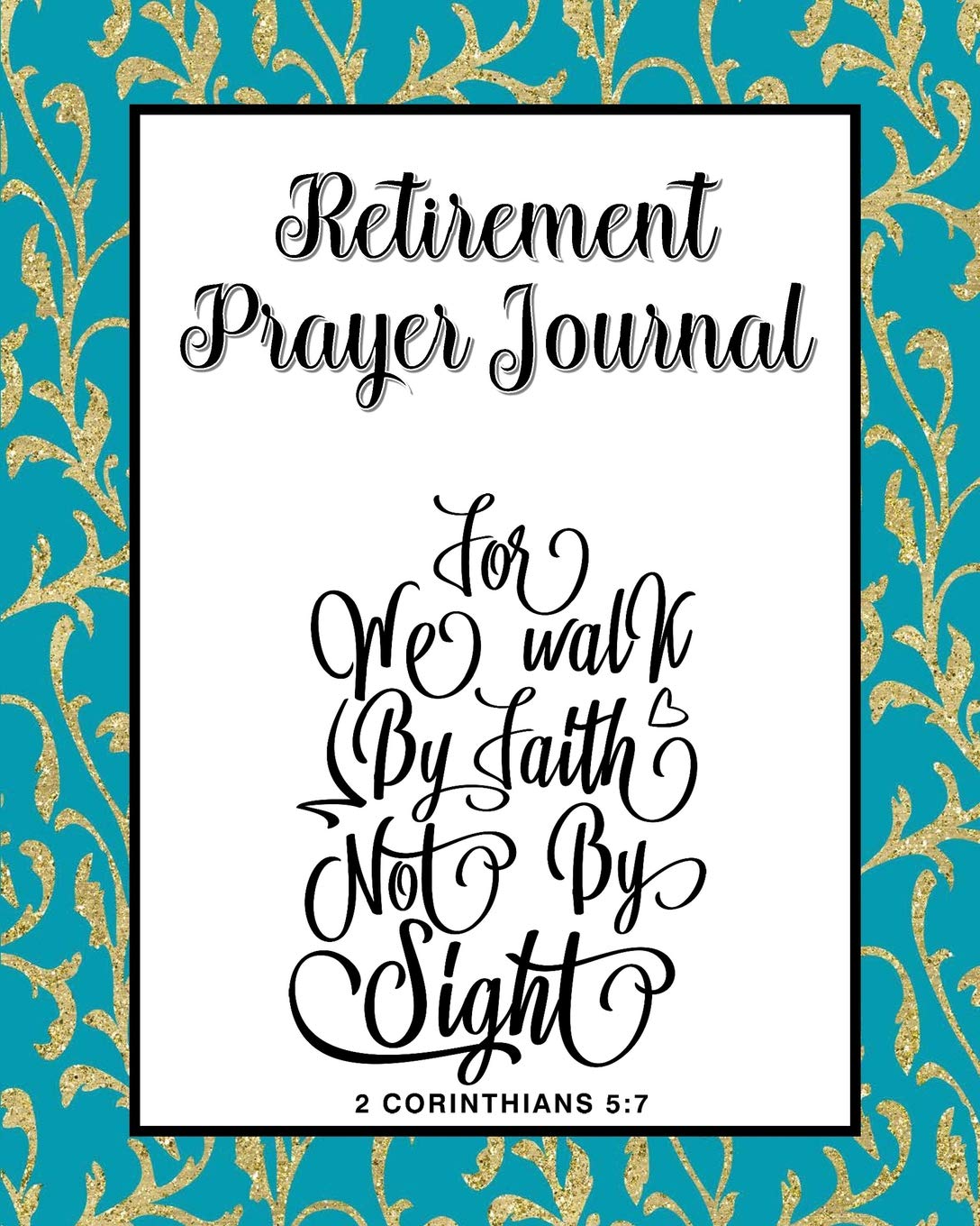 Retirement Prayer Journal: 60 days of Guided Prompts and Scriptures ...
