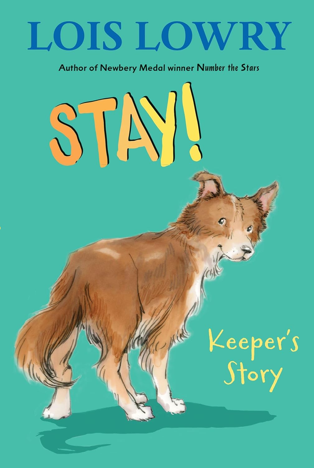 Stay!: Keeper's Story: Lowry, Lois: 9780544813151: Amazon.com: Books
