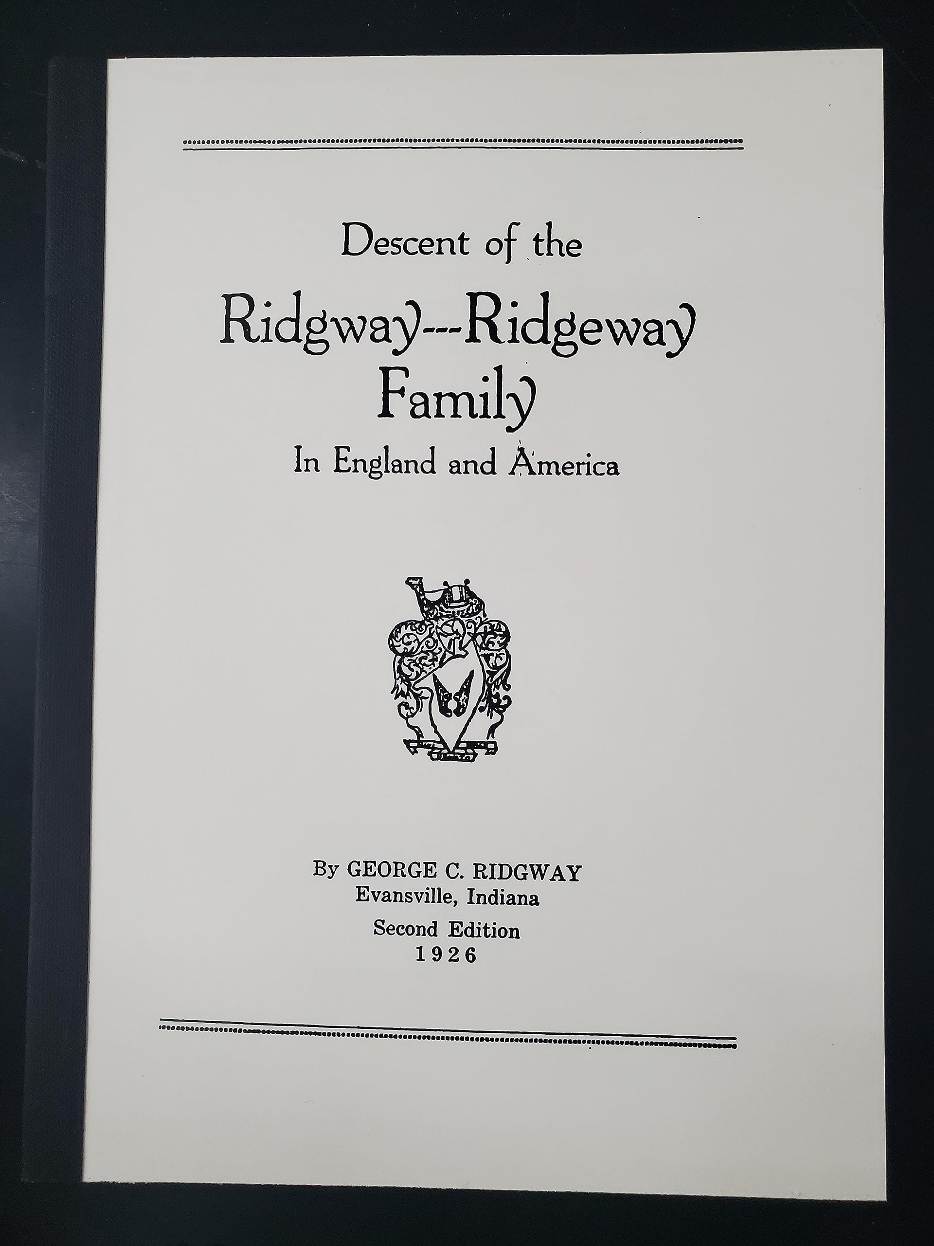 DESCENDANTS OF RIDGWAY-RIDGEWAY FAMILY IN ENGLAND AND AMERICA: G.L ...
