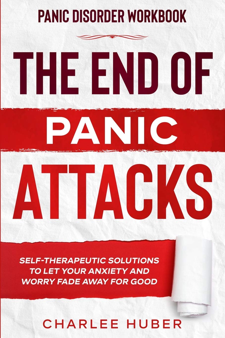 Panic Disorder Workbook: THE END OF PANIC ATTACKS - Self-Therapeutic ...