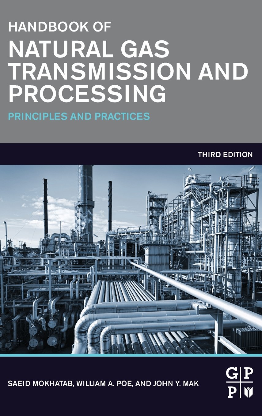 Handbook of Natural Gas Transmission and Processing: Principles and ...