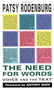 The Need for Words: Voice and the Text: Rodenburg, Patsy, Sher, Antony ...