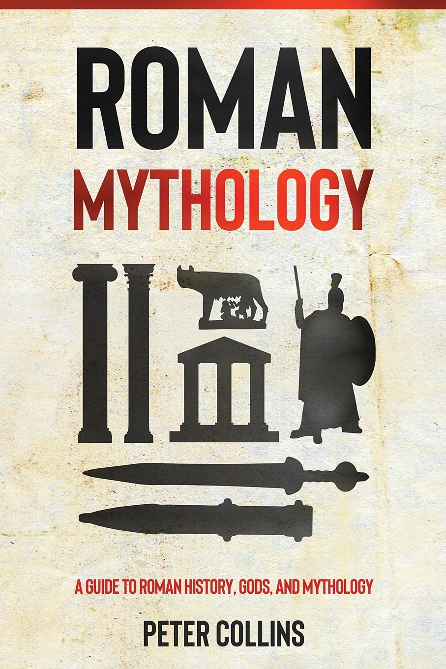Roman Mythology: A Guide to Roman History, Gods, and Mythology ...