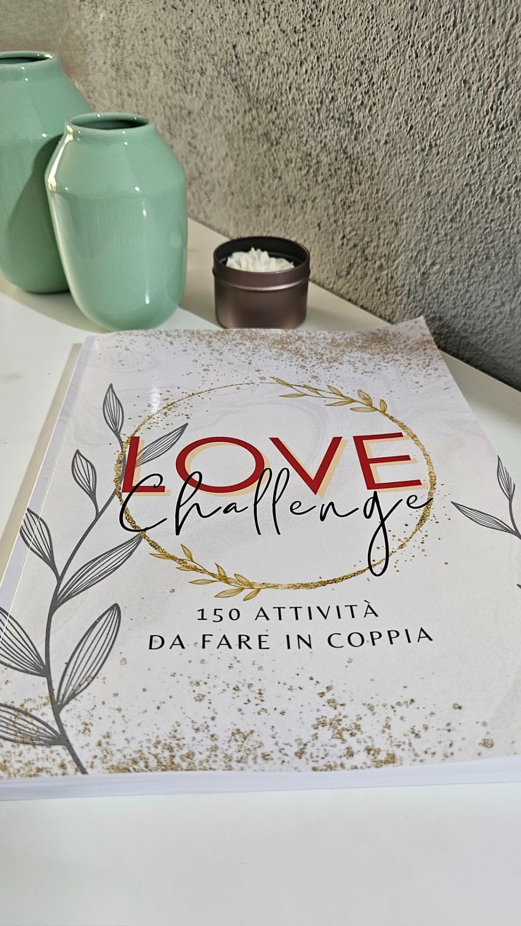 Love Challenge: 150 Attività da Fare in Coppia. Spezza la Monotonia e ...