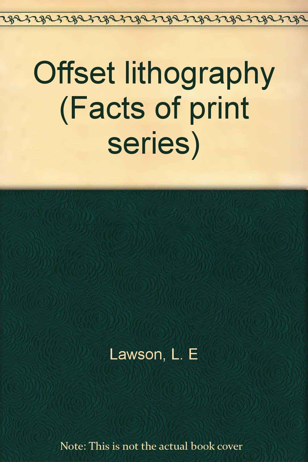 OFFSET LITHOGRAPHY (FACTS OF PRINT SERIES) : Amazon.de: Bücher