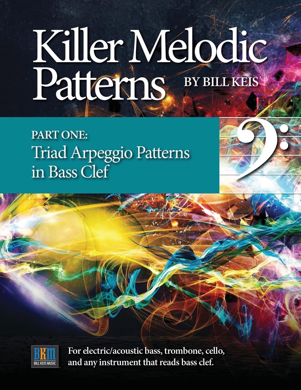 Killer Melodic Patterns - Part One_Bass Clef: Keis, Bill: 9781978256224 ...