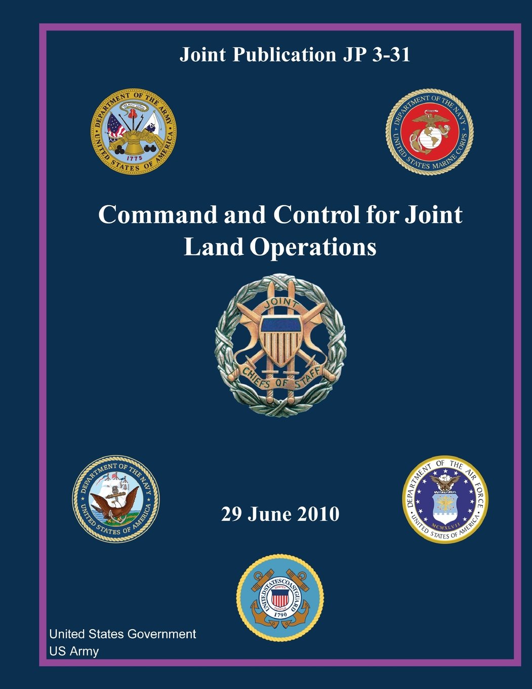 Joint Publication JP 3-31 Command and Control for Joint Land Operations ...