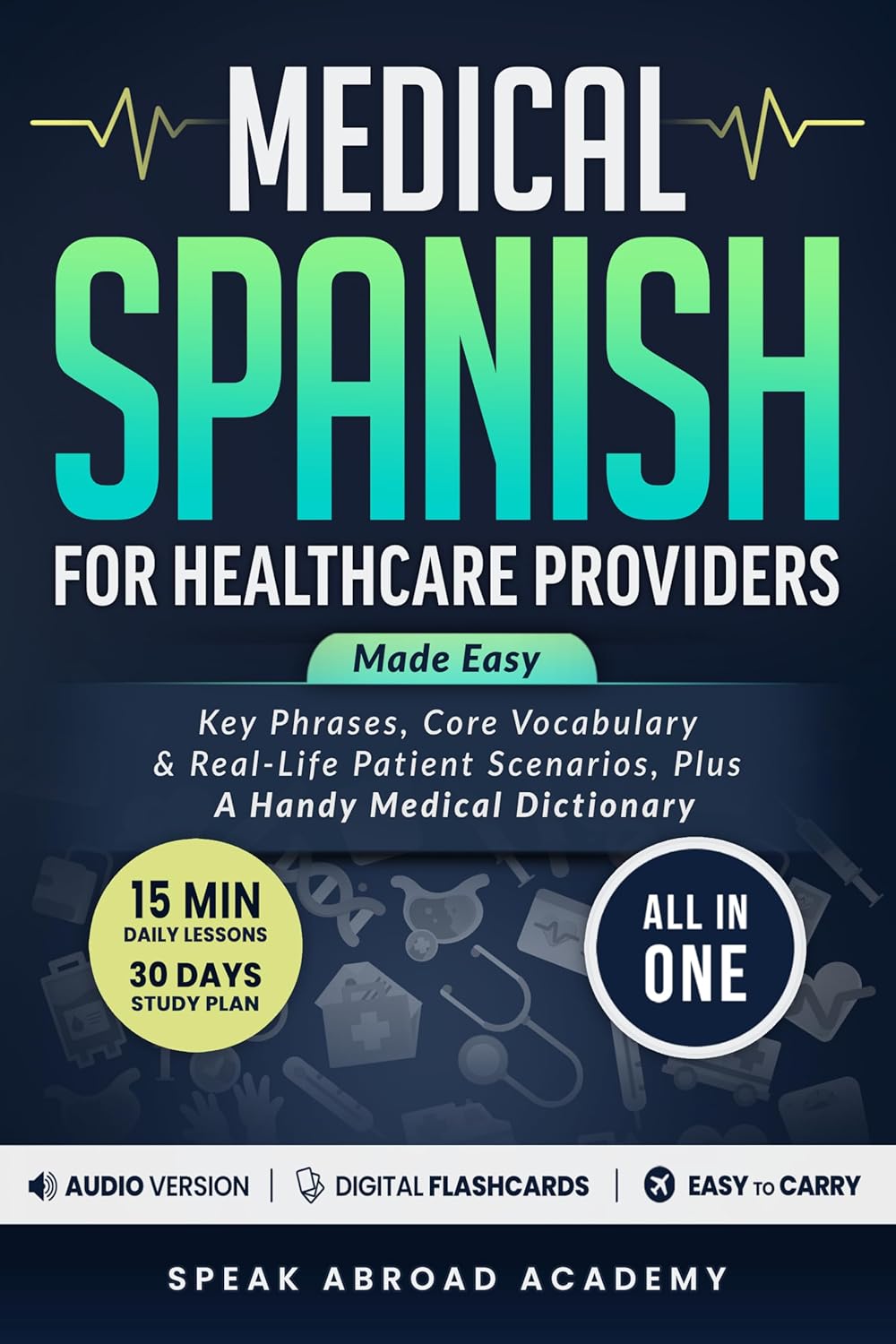 Amazon.com: Medical Spanish Made Easy For Healthcare Providers [All-in ...