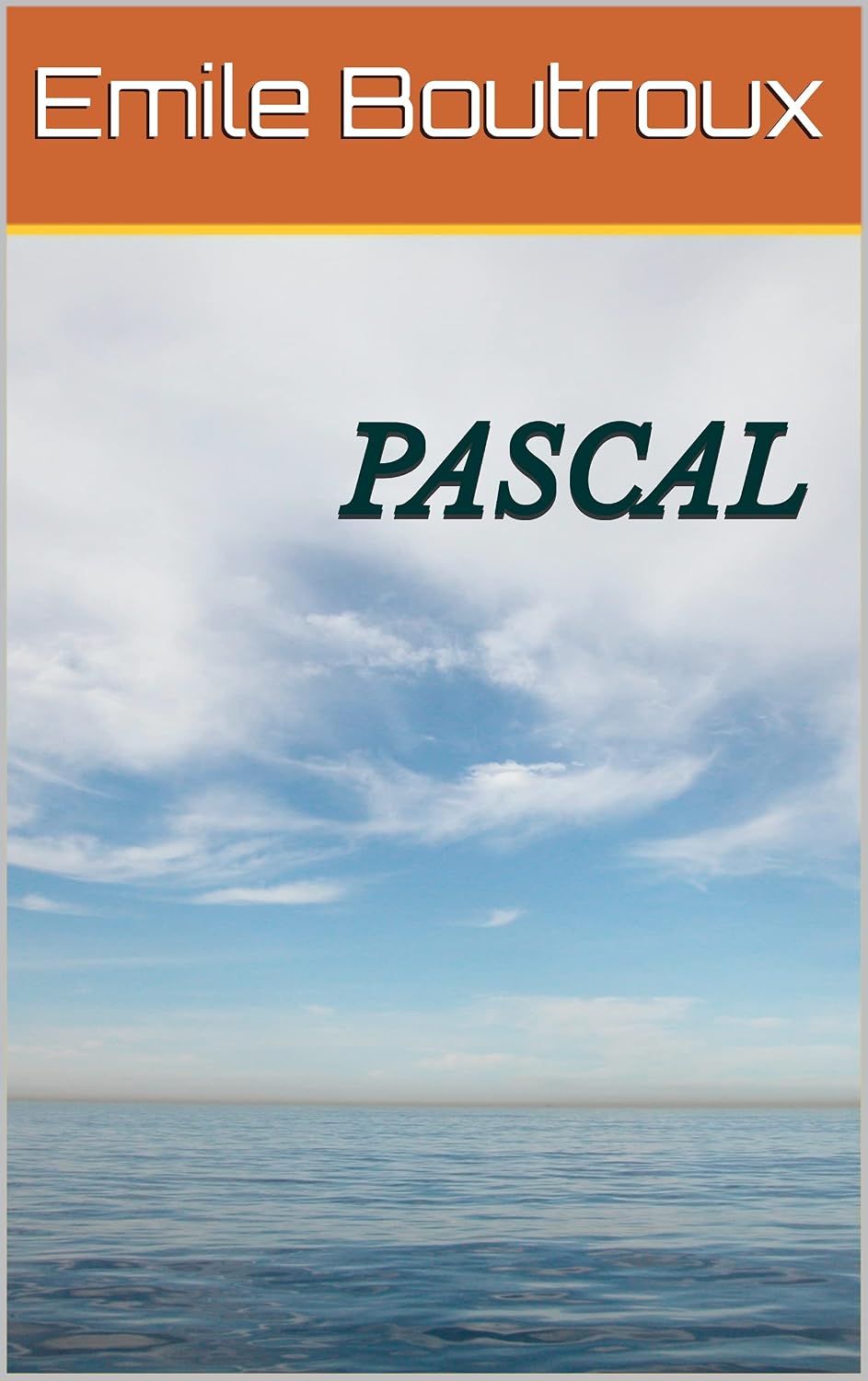 Pascal (French Edition) eBook : Boutroux, Emile: Amazon.co.uk: Kindle Store