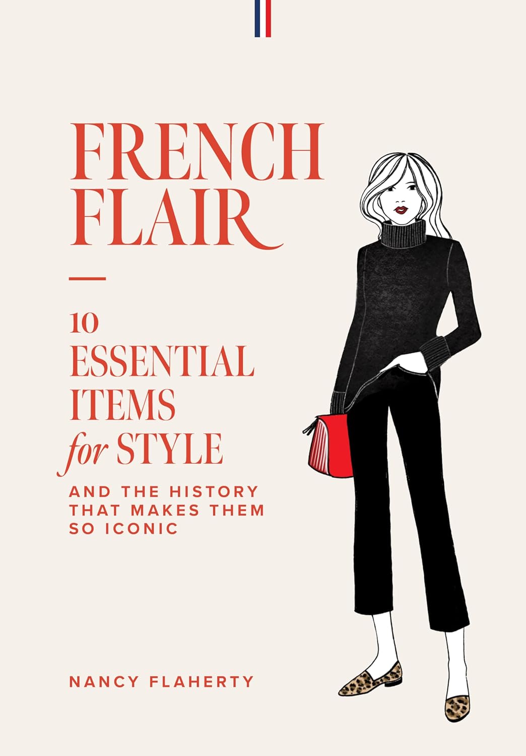 French Flair : 10 Essential Items for Style and the history that makes ...