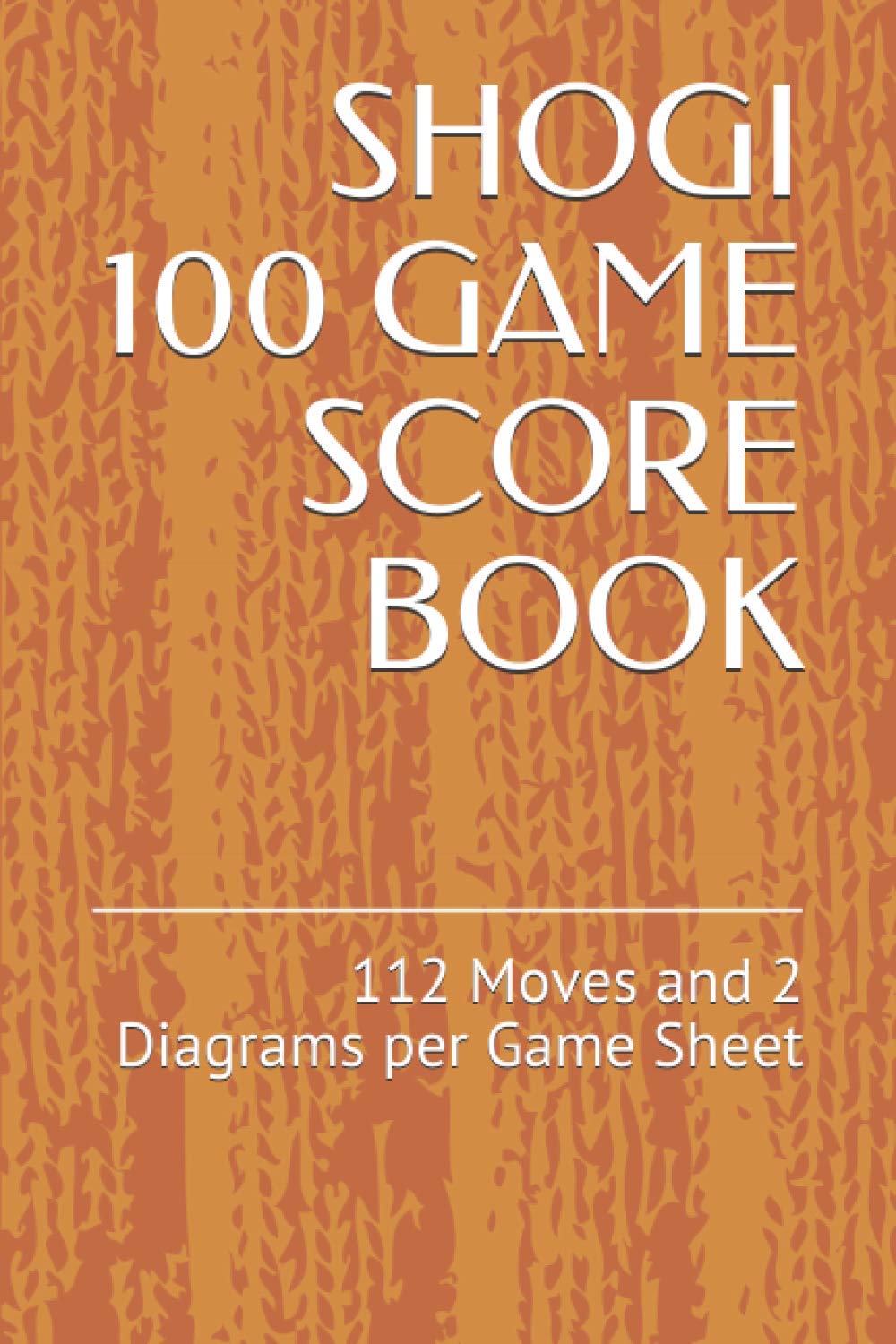 Shogi 100 Game Score Book 112 Moves And 2 Diagrams | Desertcart Hong Kong