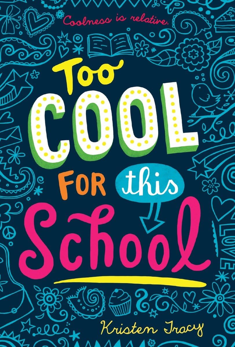 Too Cool for This School: Tracy, Kristen: 9780375872969: Amazon.com: Books