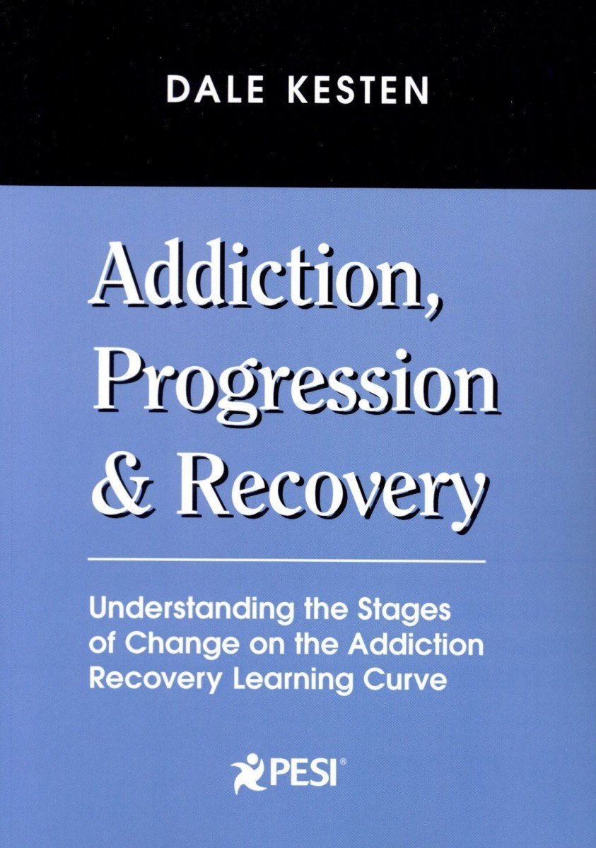 Buy Addiction, Progression & Recovery: Understanding the Stages of ...