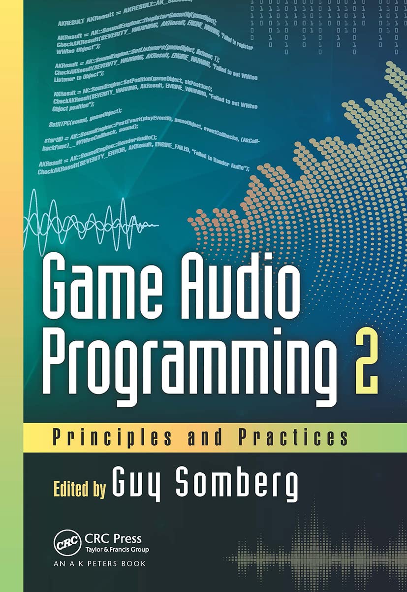 Amazon.com: Game Audio Programming 2: 9781032401799: Somberg, Guy: Books