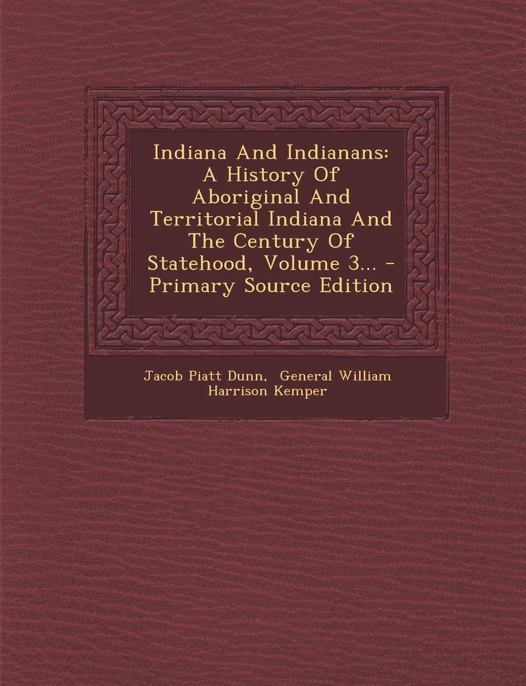Indiana And Indianans: A History Of Aboriginal And Territorial Indiana ...