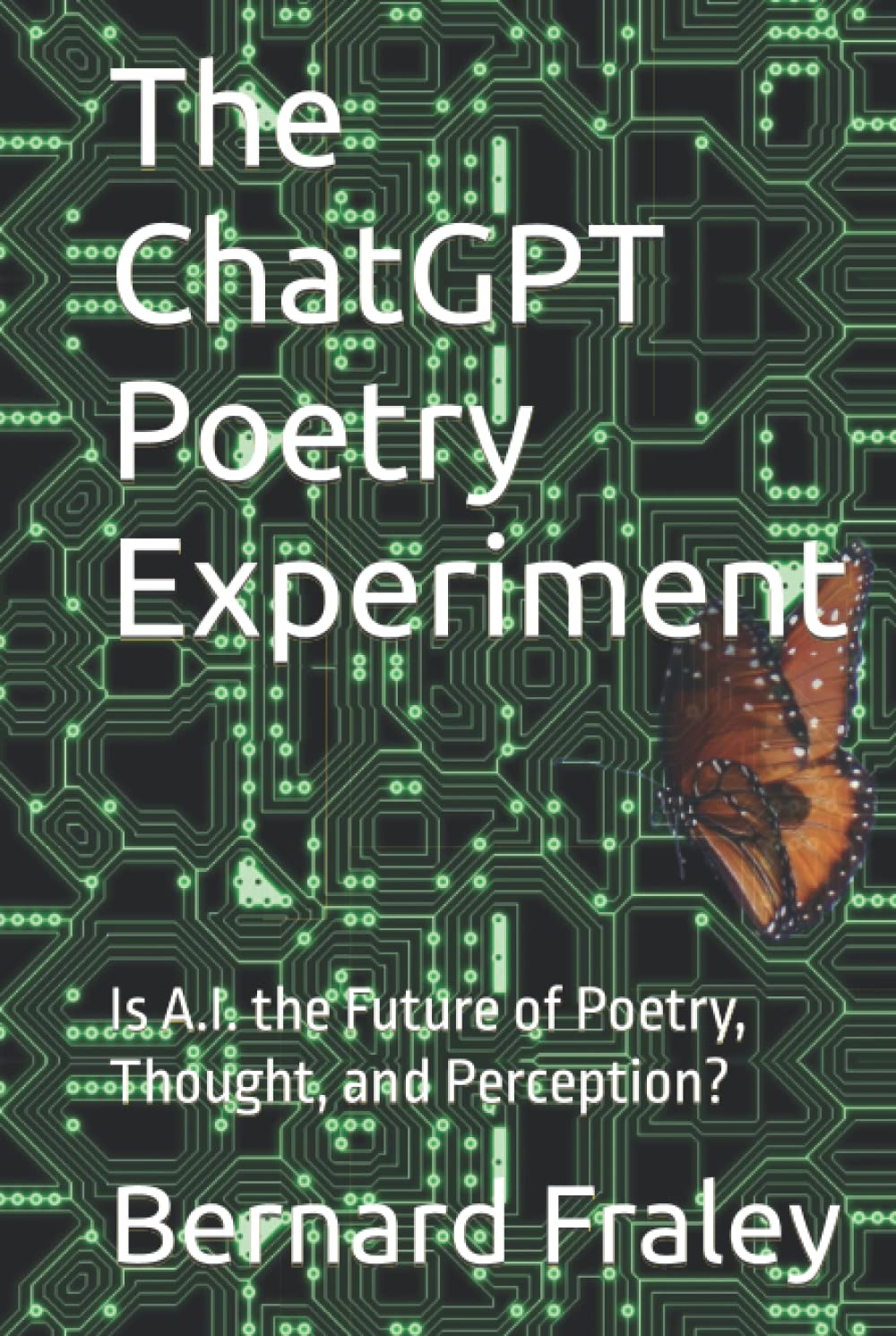 The ChatGPT Poetry Experiment: Is A.I. the Future of Poetry, Thought ...