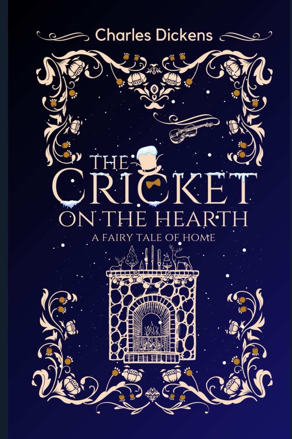 The Cricket on the Hearth: A Fairy Tale of Home : by Charles Dickens ...