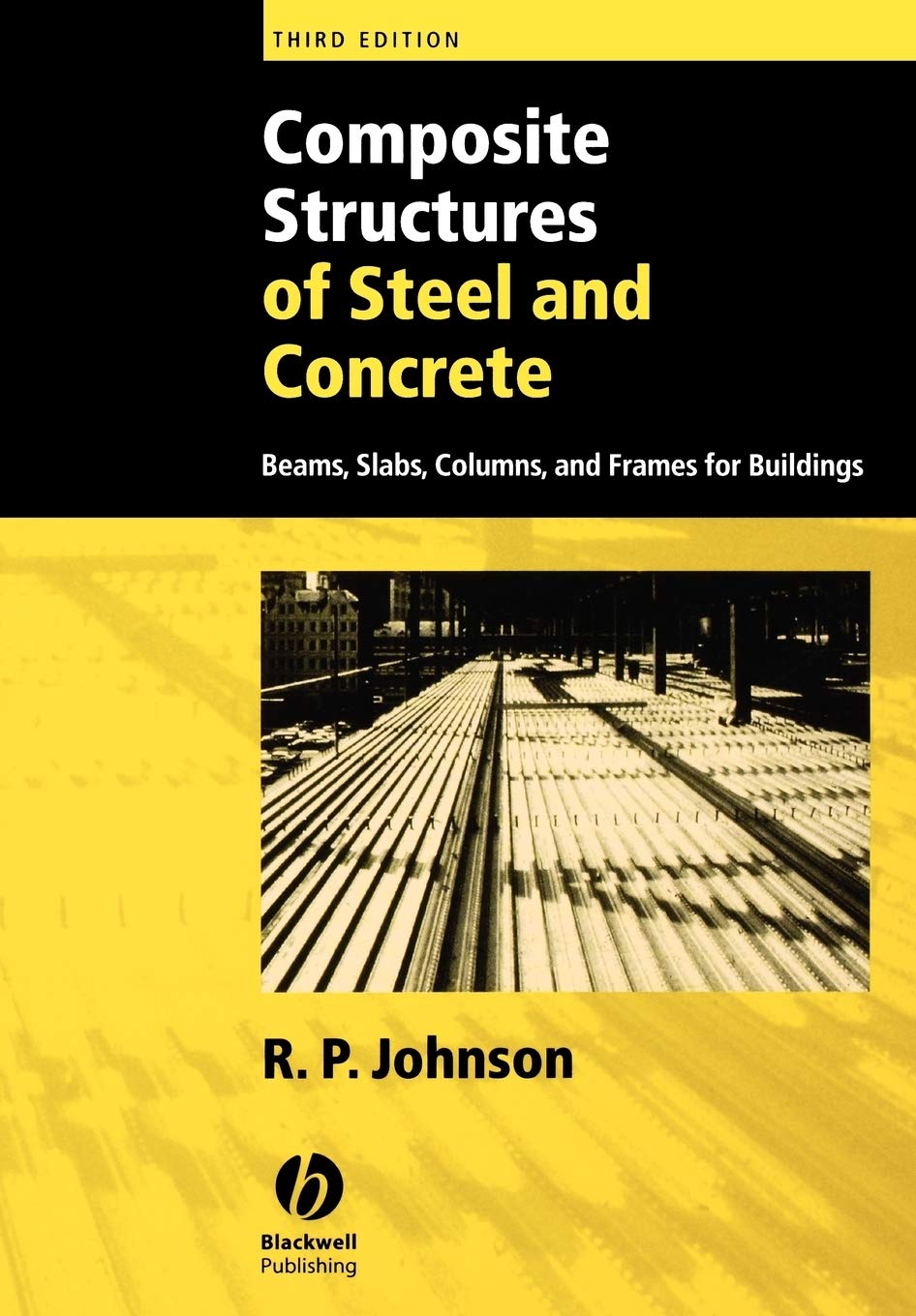 Composite Structures of Steel and Concrete: Beams, Slabs, Columns, and ...