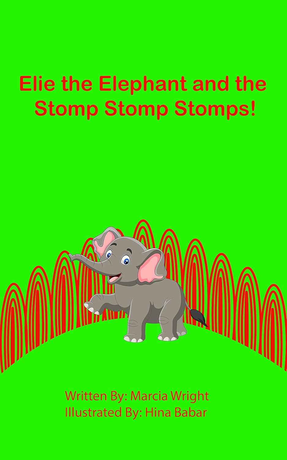Elie the Elephant and the Stomp Stomp Stomps! eBook : Wright, Marcia ...
