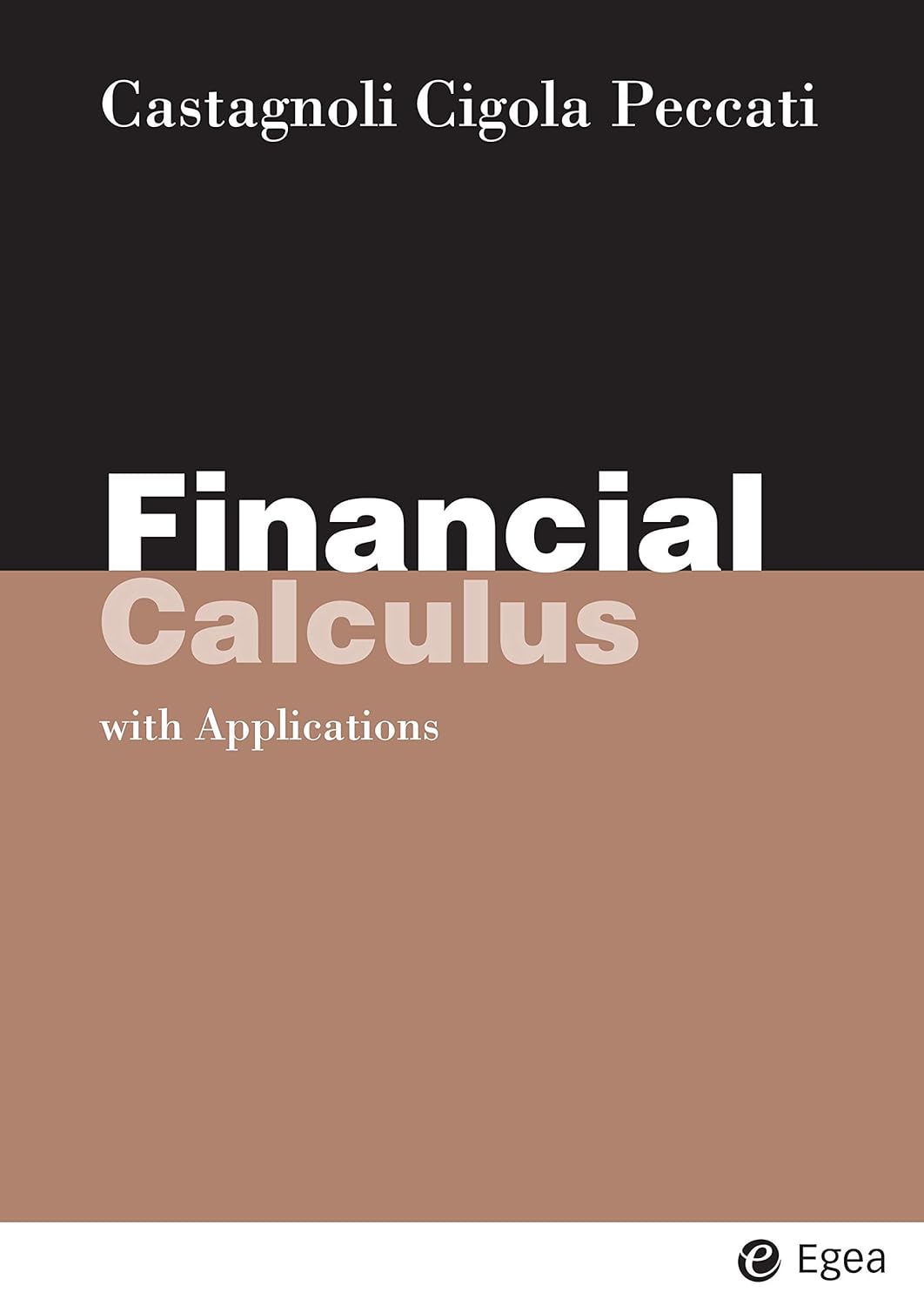 Amazon.com: Financial calculus: With Applications eBook : Castagnoli ...