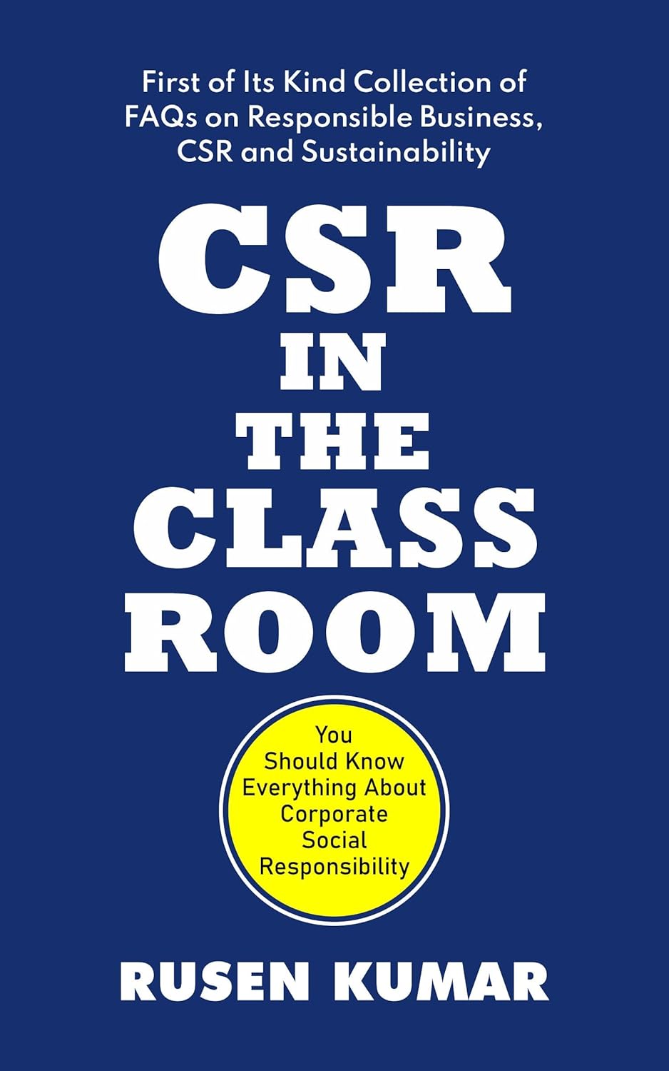 Amazon.com: CSR in the Classroom: First of Its Kind Collection of FAQs on Responsible Business ...